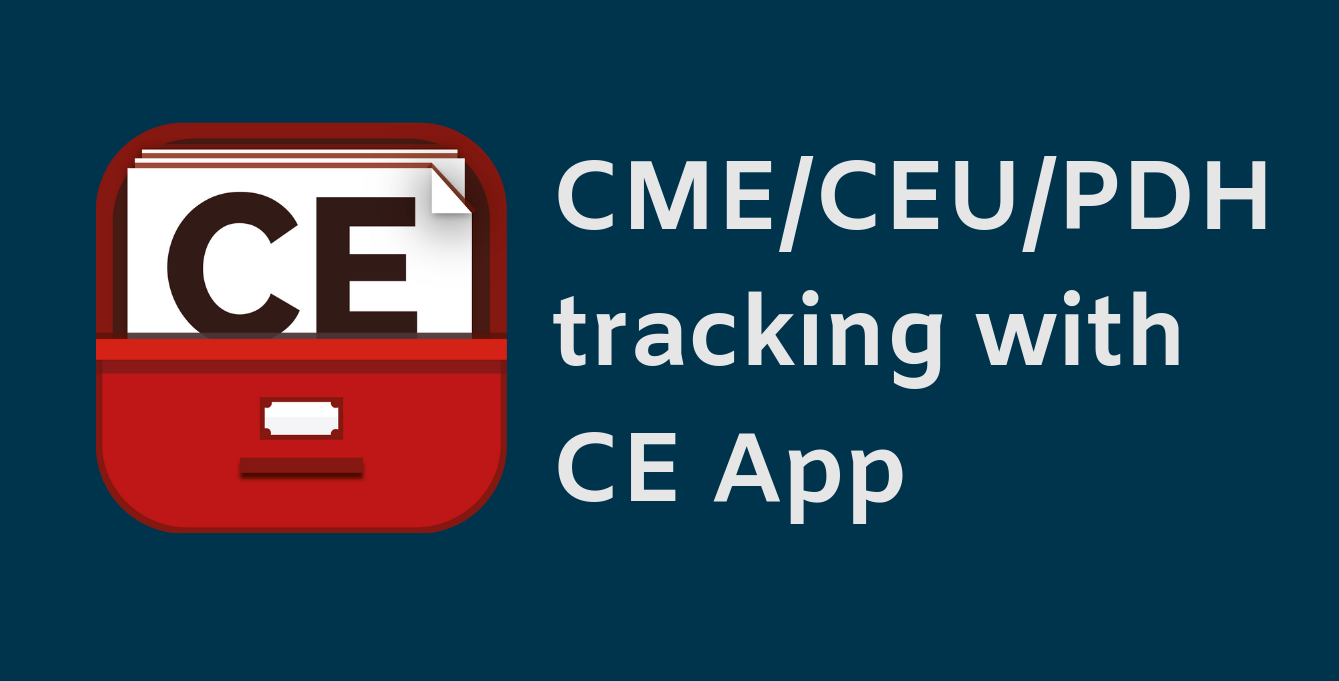 CME/CEU/PDH tracking with the CE App • CE App Blog